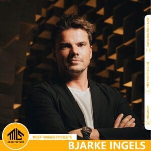 Bjarke Ingels: Merging Boldness with Intelligence in Architecture | MBS ...