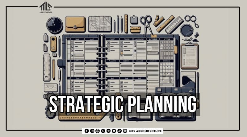 How Strategic Planning Drives Architectural Success | MBS Architecture